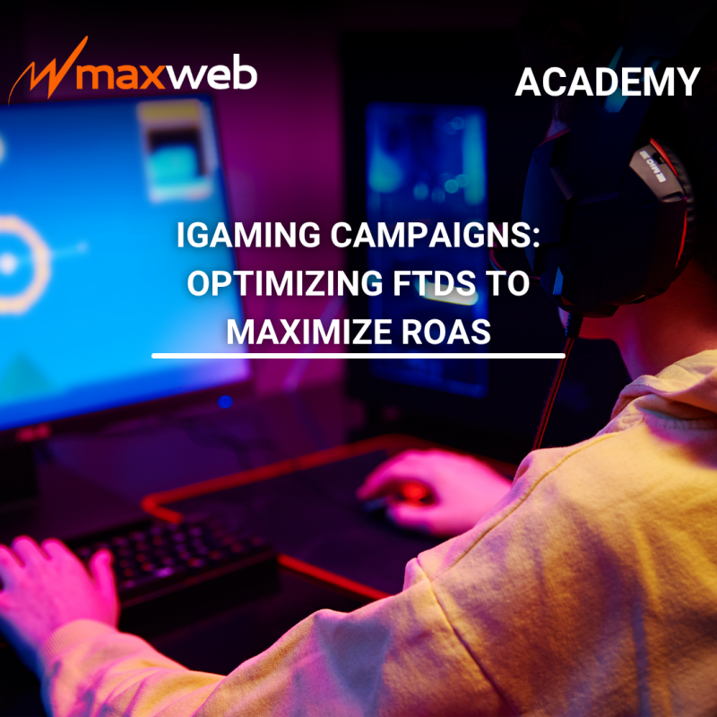iGaming Campaigns: Optimizing FTDs to Maximize ROAS | MaxWeb Inc Affiliate Network